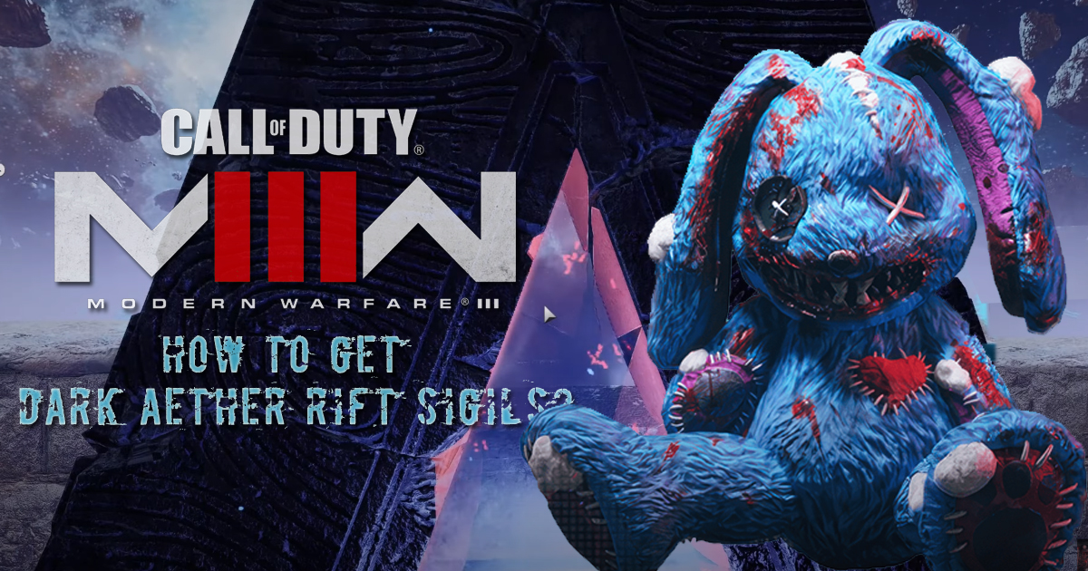 COD MW3 Guide: How to Get Dark Aether Rift Sigils? – Destiny-Service